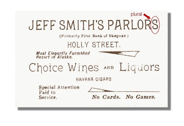 Soapy Smith's Soap Box: Was Jeff Smith's Parlor in the plural?
