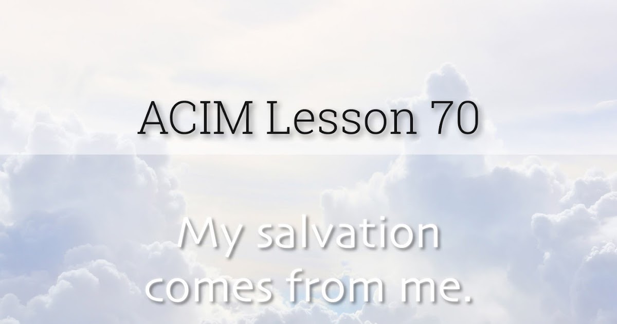 Miracle Life: ACIM Workbook Lesson 70