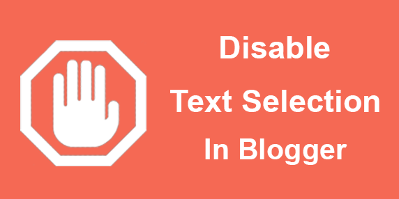 Disable Text Selection In Blogger Without JavaScript - Earning tricks