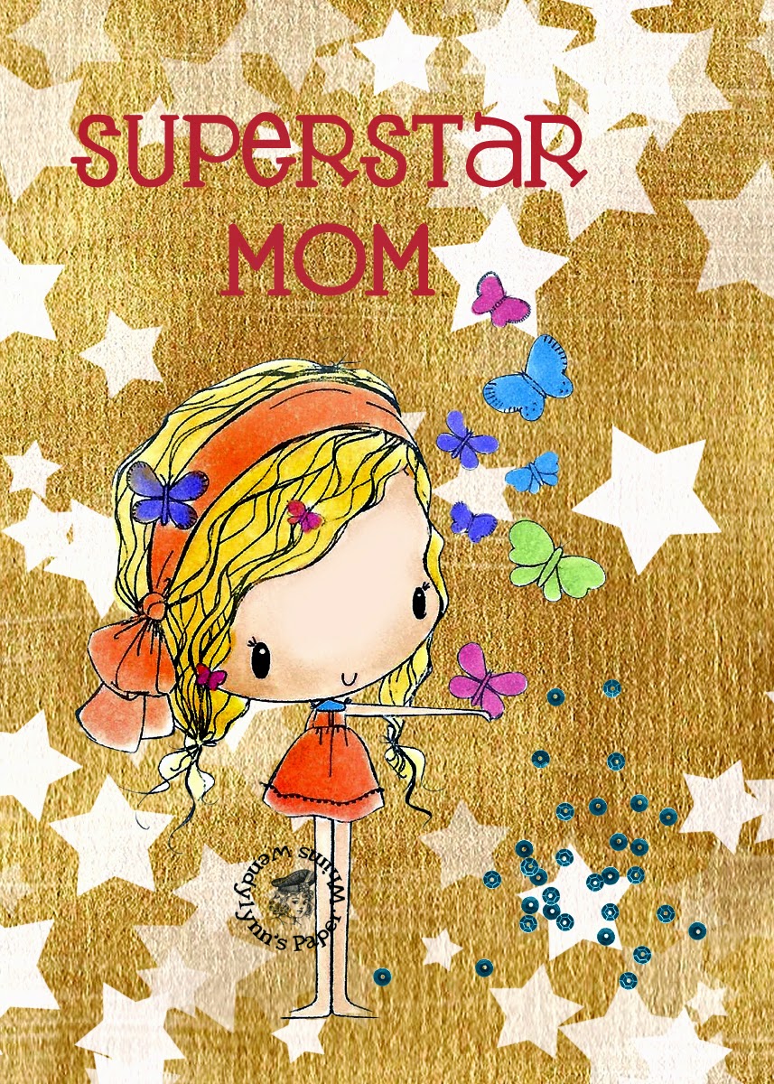 Wendylynn's Paper Whims: Superstar Mom ATC