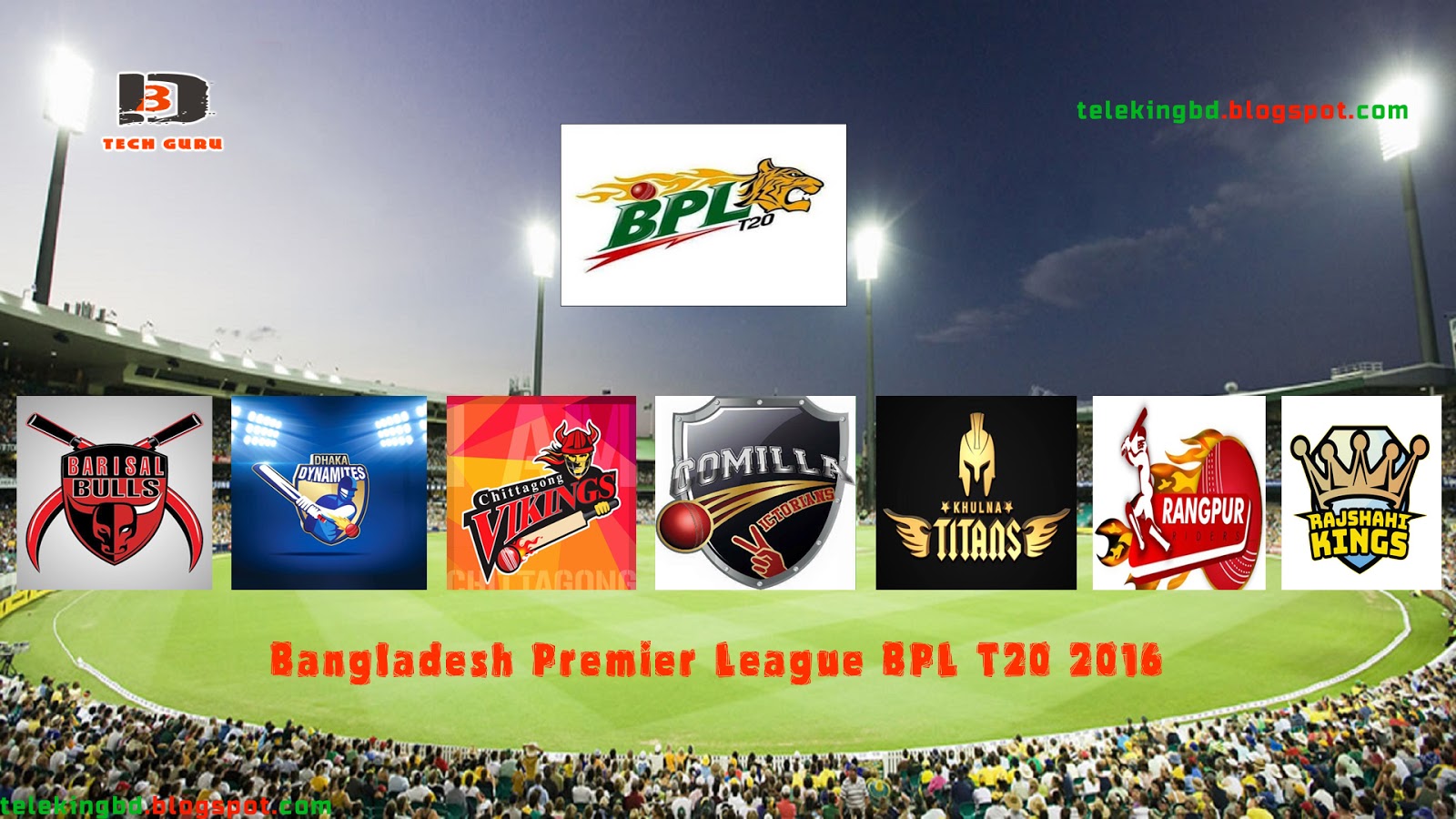 Bangladesh Premier League-BPL T20 (2016) Schedule,Teams,Players,Points ...