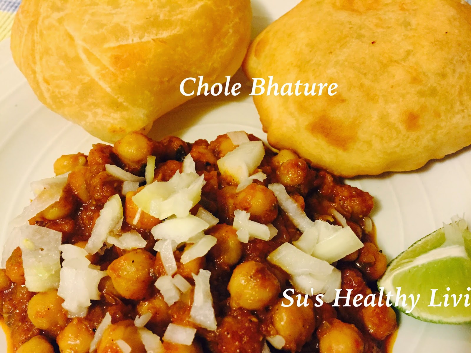 Su'sHealthyLiving: Chole bhature ( Puffed Indian bread served with ...