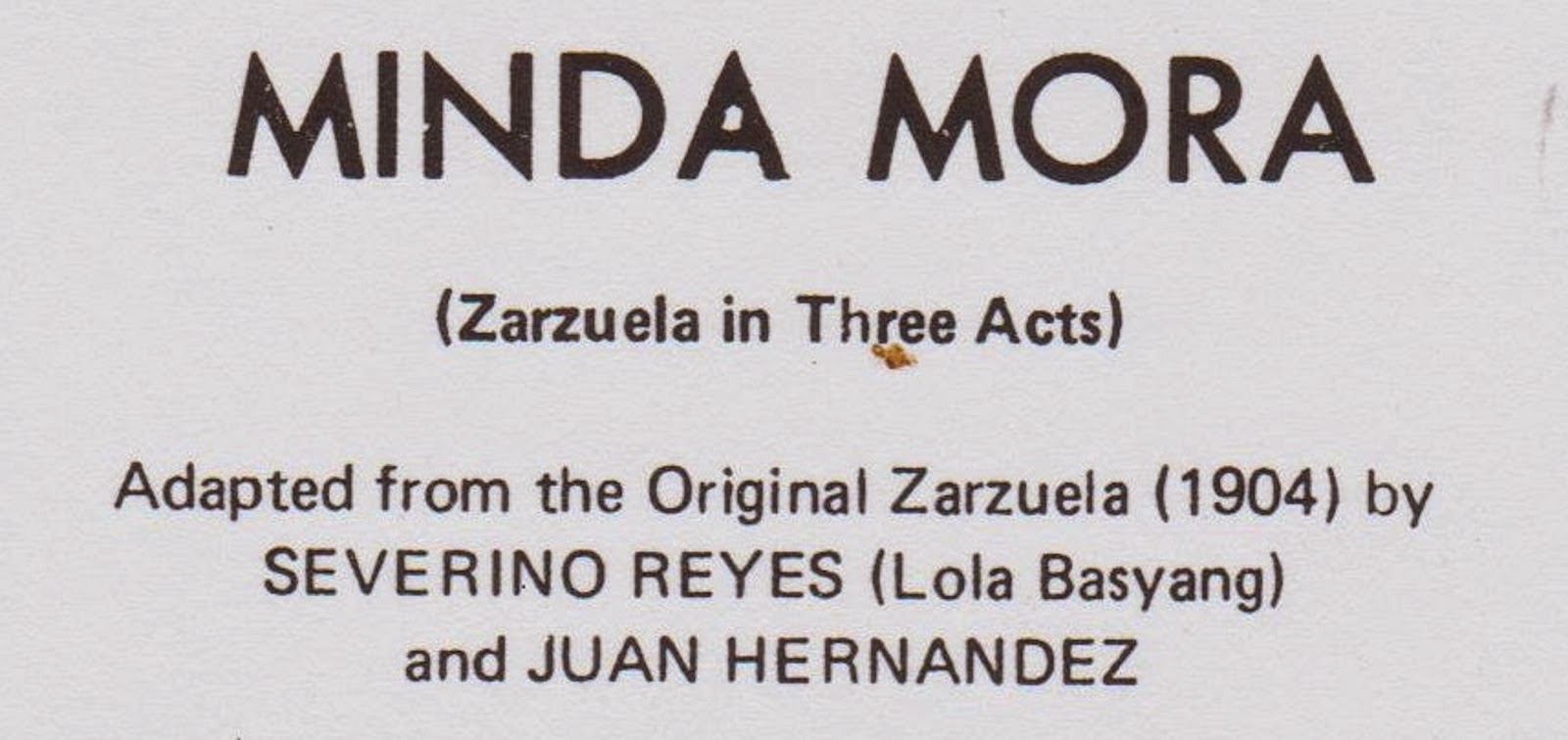 Walang Sugat: Minda Mora (Zarzuela in Three Acts)