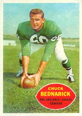 Unpopular Opinions: Chuck Bednarik, otherwise known as Concrete Charlie