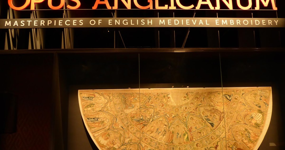 going2see: Opus Anglicanum: Masterpieces of English Medieval Embroidery