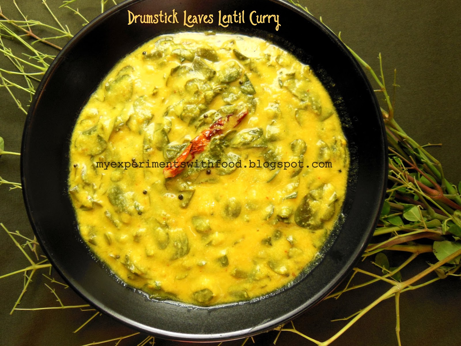 My Experiments With Food: Drumstick Leaves Lentil Curry/ Muringayila ...
