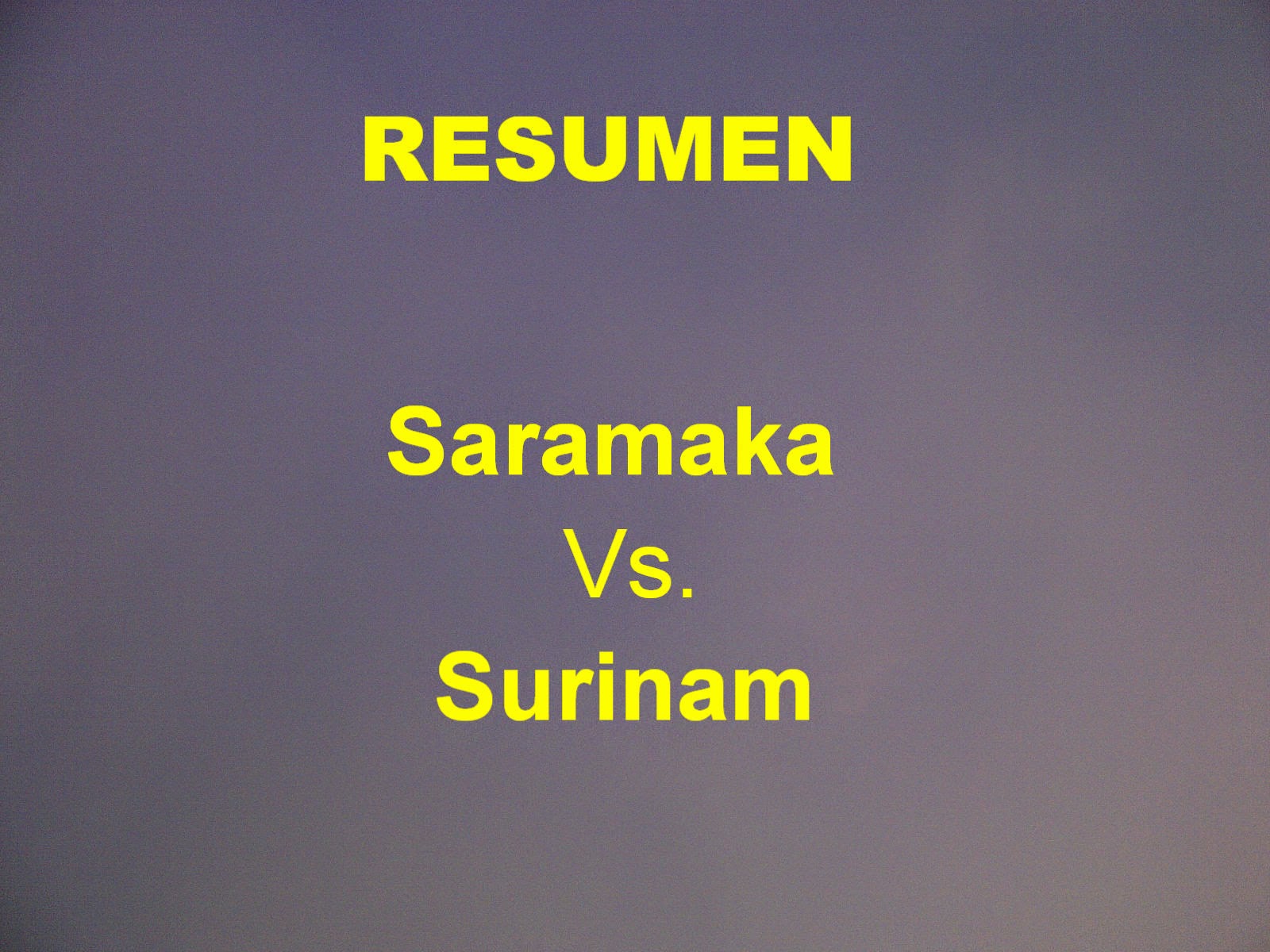 RESUMEN DE FALLOS: Saramaka - Surinam - Corte Interamericana de ...