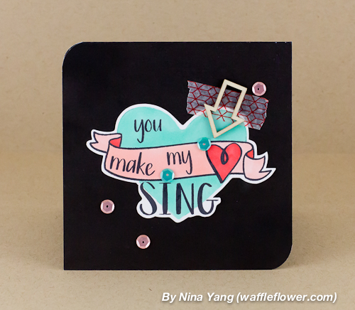 You Make My Heart Sing Card - Neat and Tangled