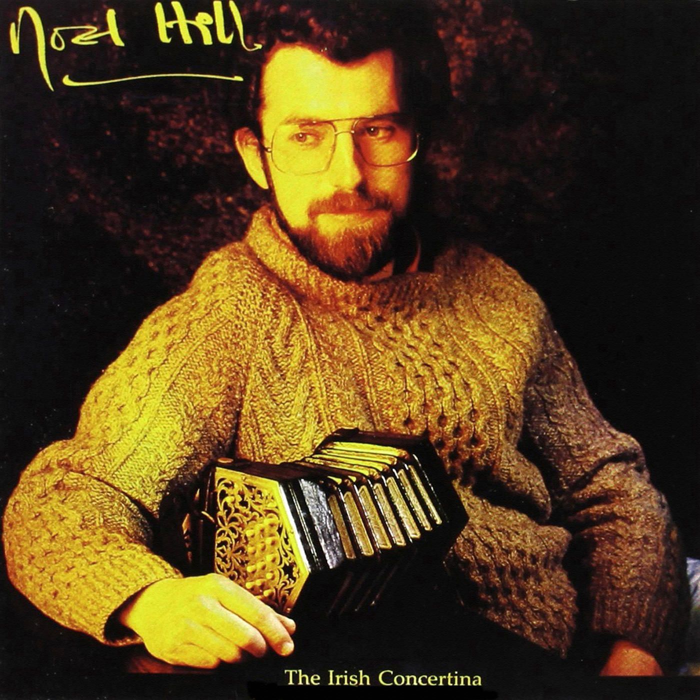 Celtic Vital Signs [Reels, Rhymes & Rebellion]: Noel Hill - Irish ...