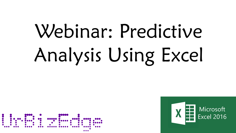 Slides, File and Recording of Webinar On Predictive Analysis Using ...