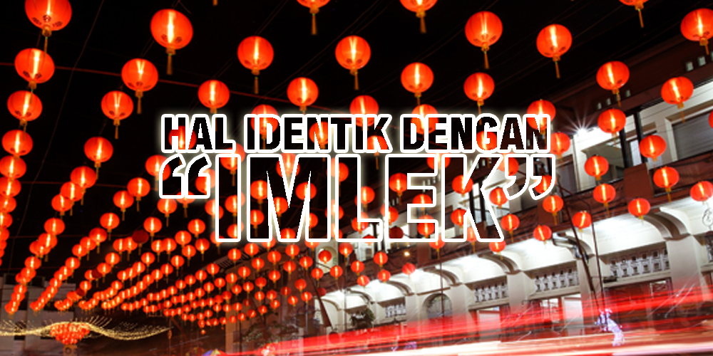 5 Hal Identik Dengan Hari Raya Imlek - 5Point