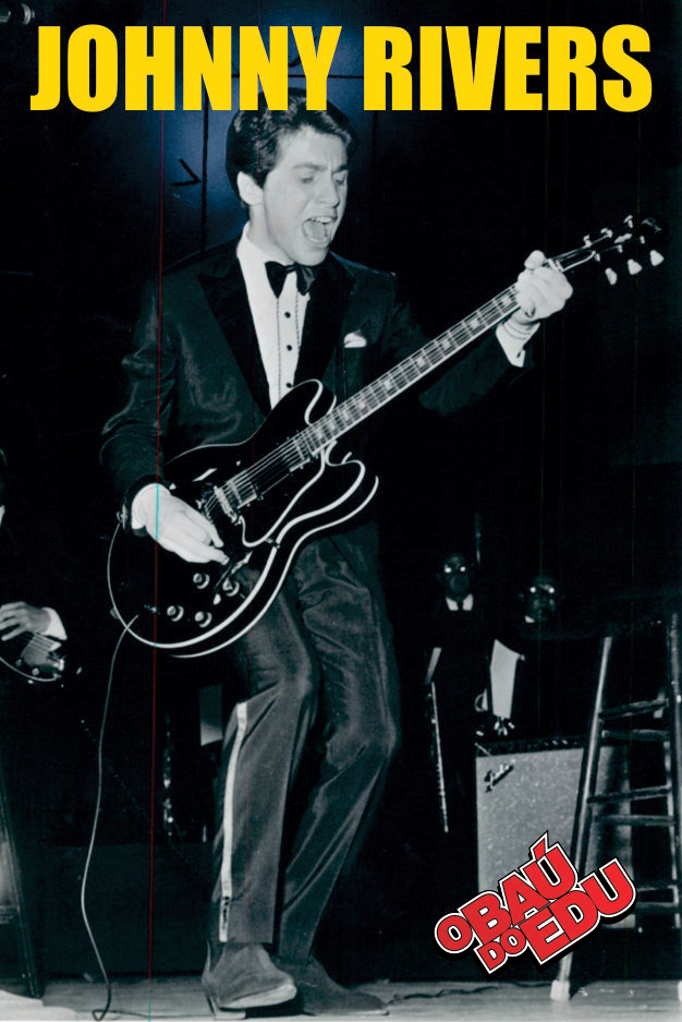 O Baú do Edu: JOHNNY RIVERS - DO YOU WANNA DANCE?