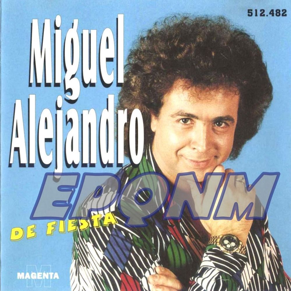 El Pasado que no Murió: Miguel Alejandro - De Fiesta (1997)