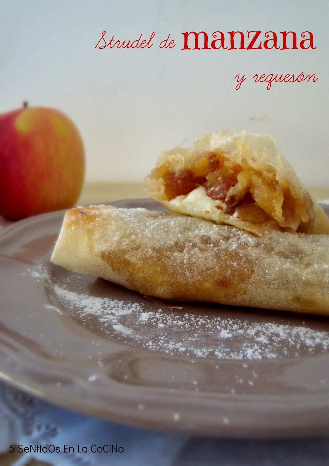 5 SeNtIdOs En La CoCiNa: Strudel de manzana, dátiles y requesón