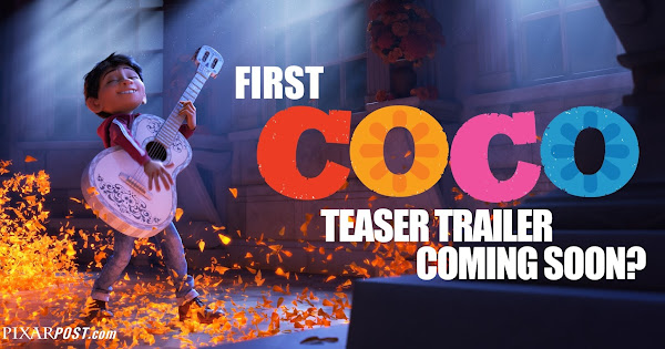 First Pixar 'Coco' Teaser Trailer Coming as Early as March? | Pixar Post