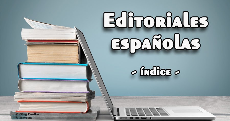 Listado de editoriales españolas - Deja volar tu imaginación... (Devoim ...