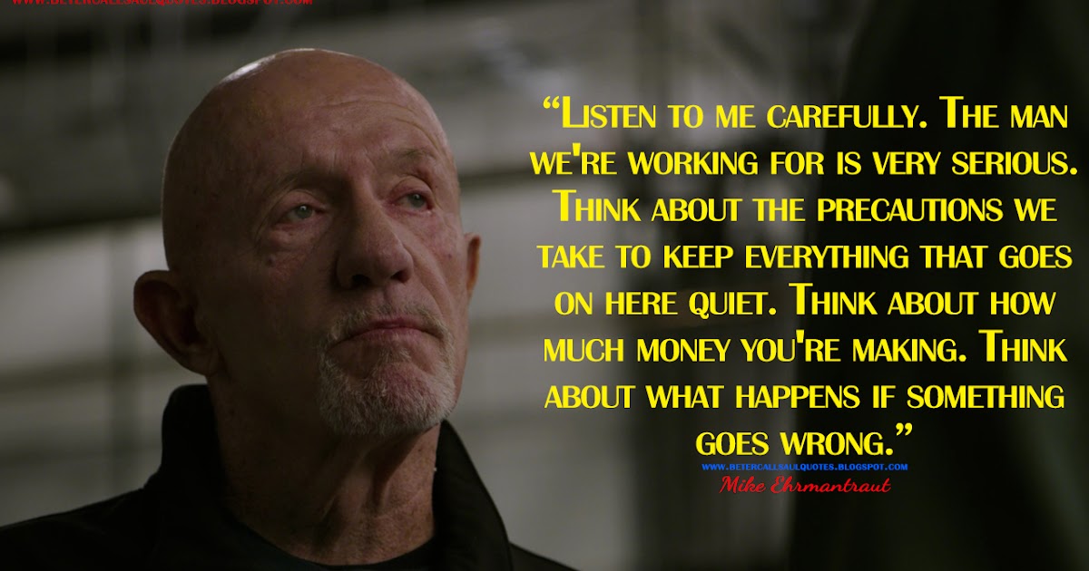 Listen to me carefully. The man we're working for is very serious ...