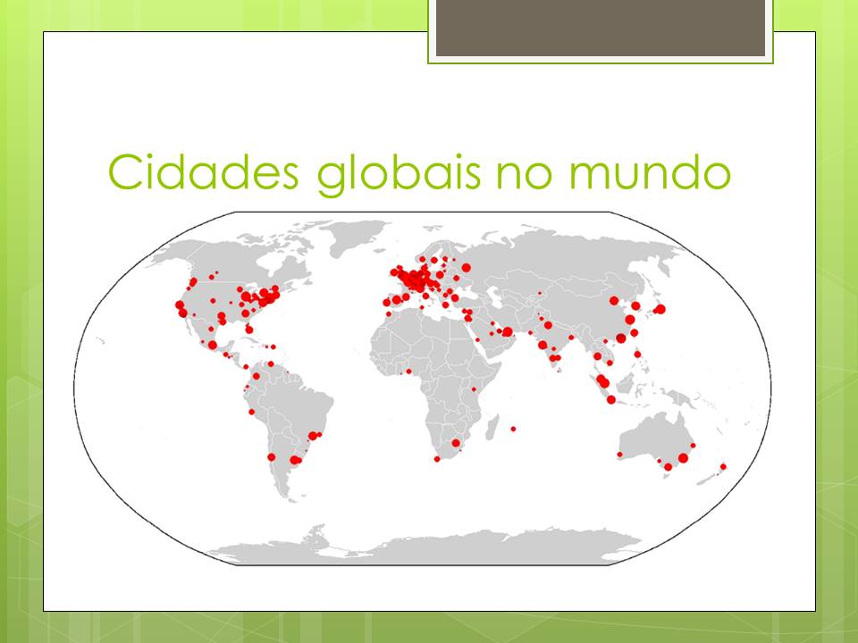 tudo é geografia: Cidades Globais