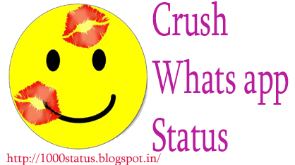 Crush status for whats app ~ 1000+ status for whatsapp and facebook