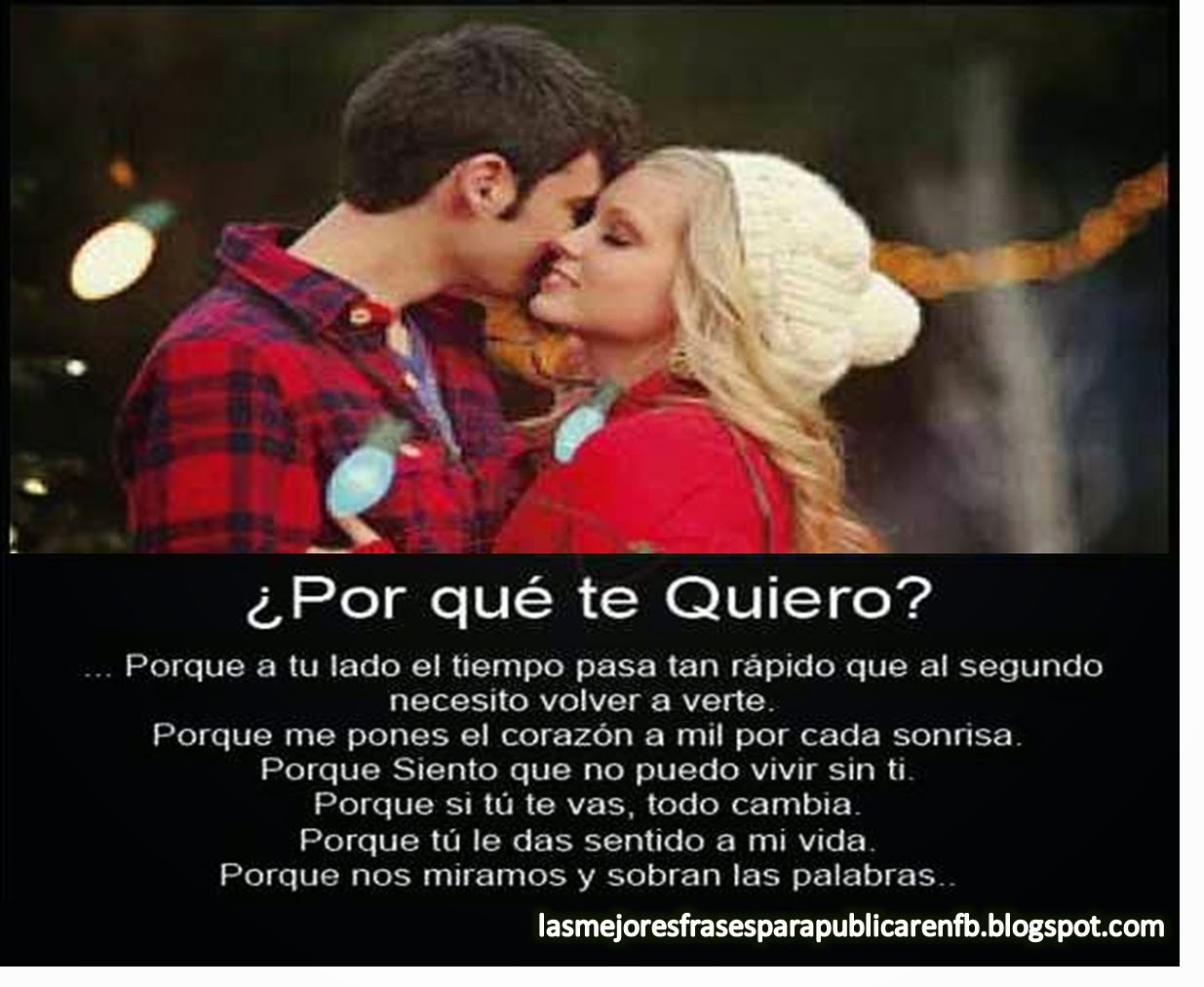 Las Mejores Frases Para Publicar en FB: Frases De Amor: Por Qué Te Quiero