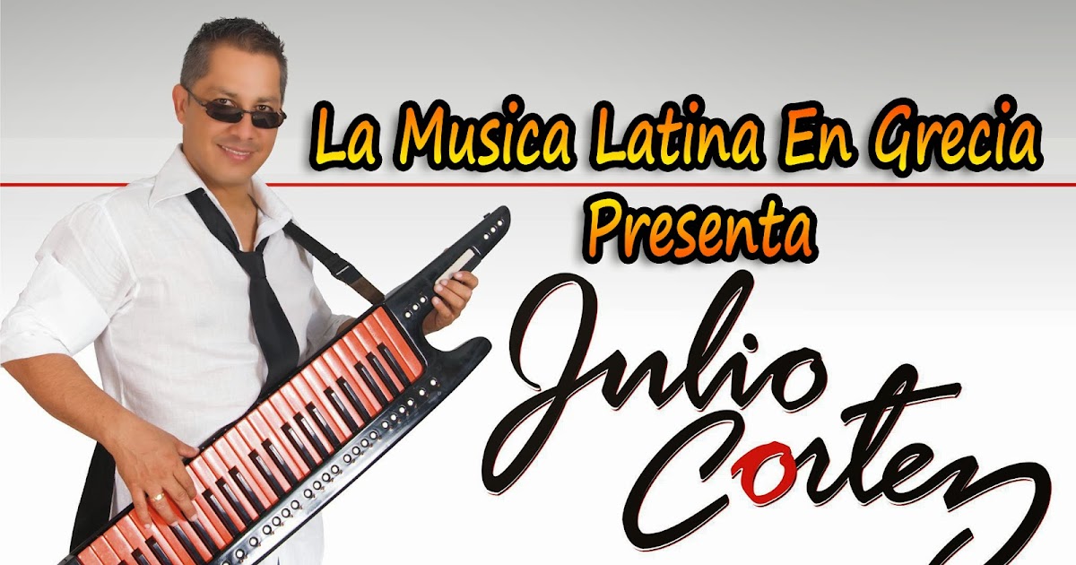 Musica Latina En Grecia .....Con Saborrr: Julio Cortes Y La Corte En ...