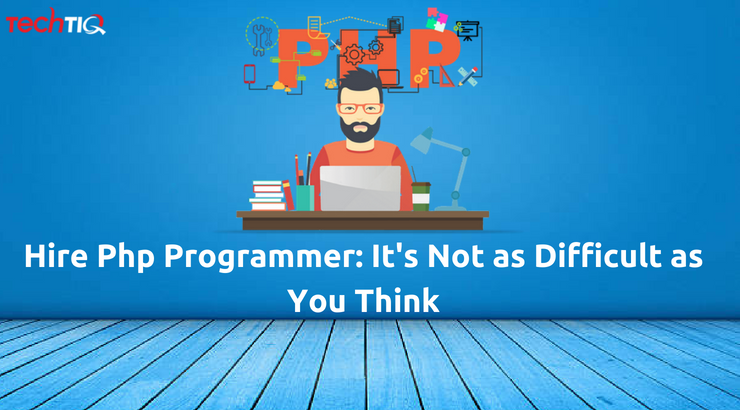 Hire Php Programmer Its Not As Difficult As You Think Hire Php Developers