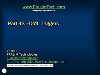 Sql server, .net and c# video tutorial: Part 43 –DML Triggers