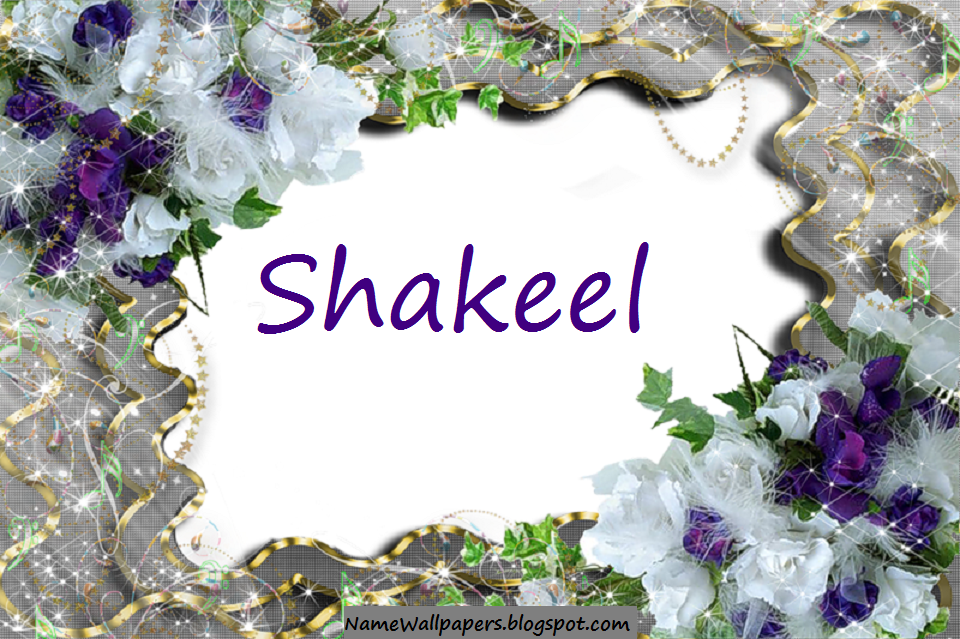 Shakeel Name Wallpapers Shakeel ~ Name Wallpaper Urdu Name Meaning Name ...