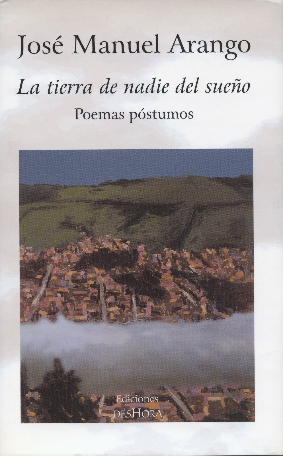 FRANCISCO JOSÉ CRUZ Archivo literario: ACERCAMIENTOS A JOSÉ MANUEL ARANGO