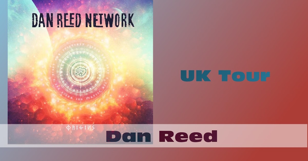 Dan Reed: UK Tour dates