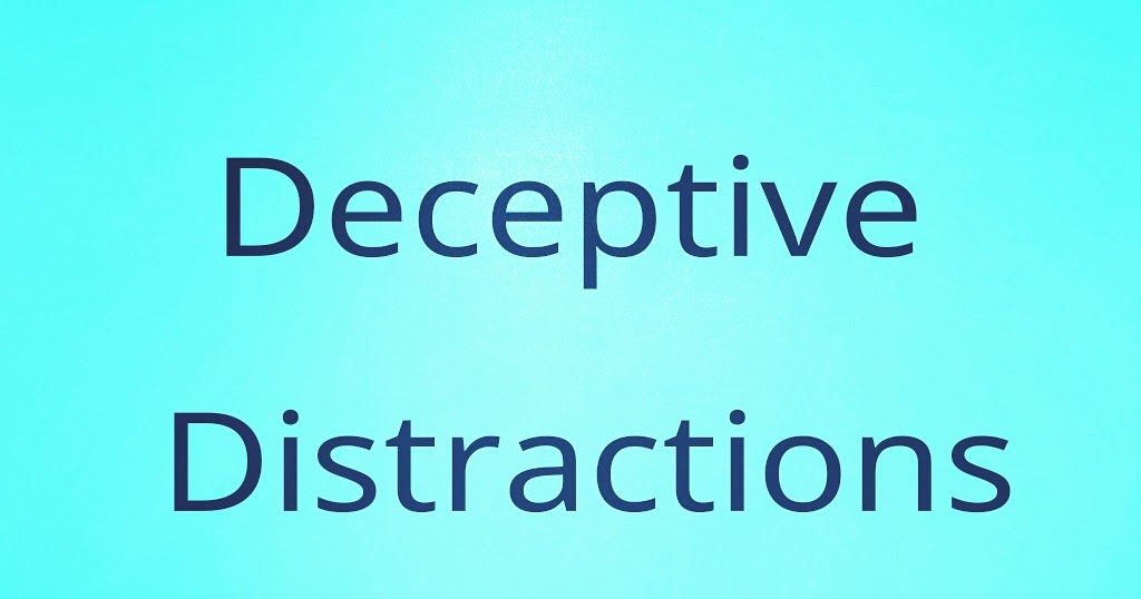 Deceptive Distractions (A Spiritual Slide)
