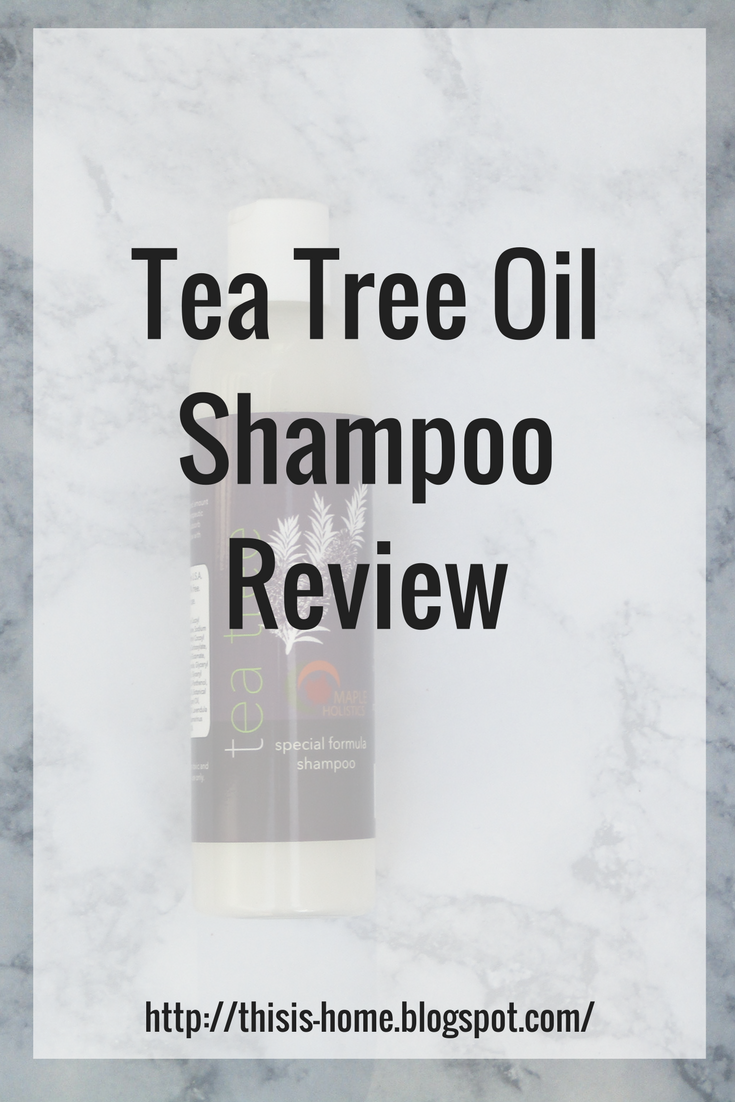 Tea Tree Oil Shampoo Review • This Is Home