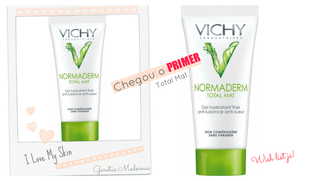 Vichy lança seu primeiro Primer - Normaderm Total Mat - Garotas Modernas