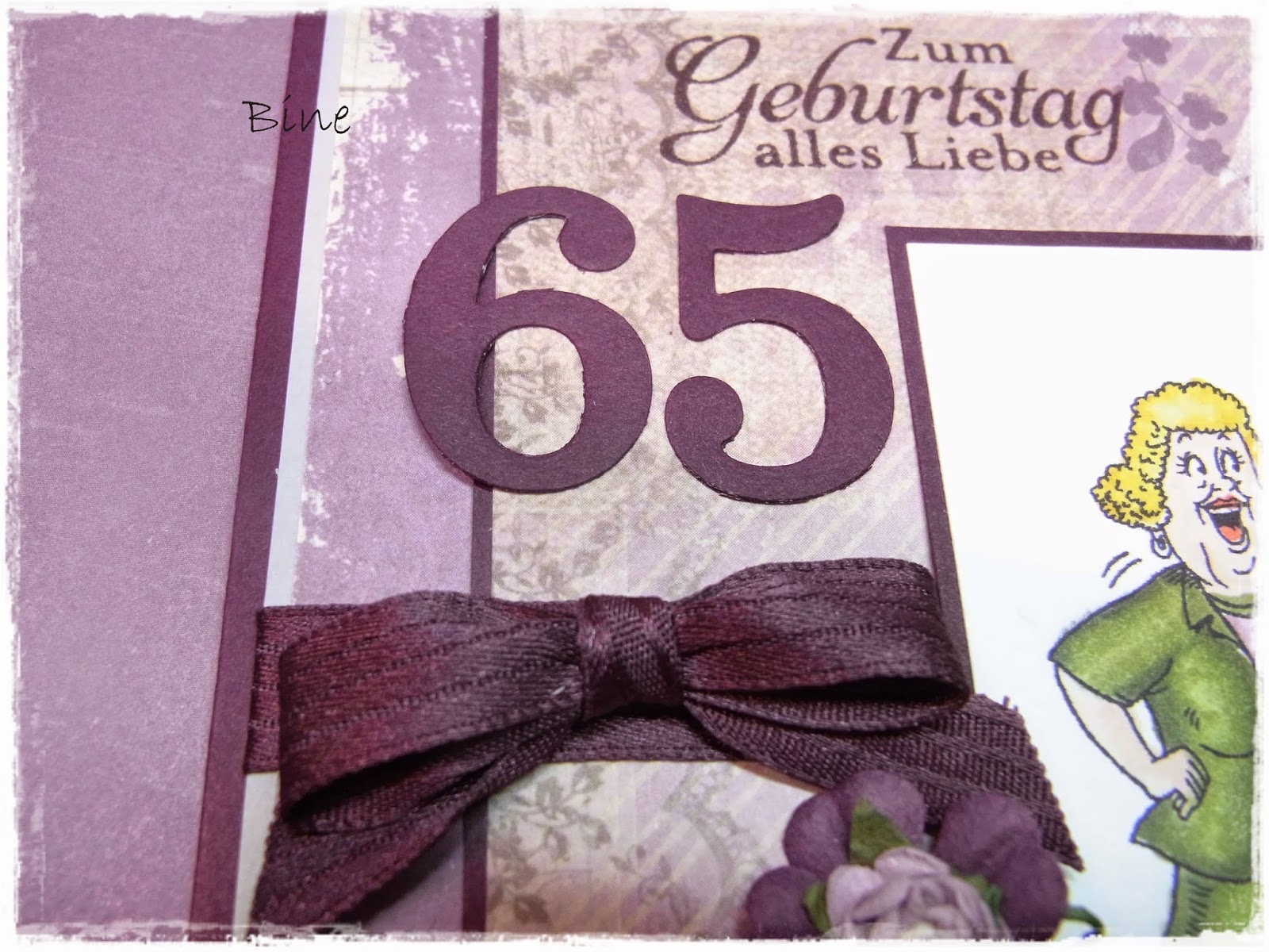Bines Karten: Lustige Karte zum 65. Geburtstag Bines Karten: Lustige Karte zum 65. Geburtstag