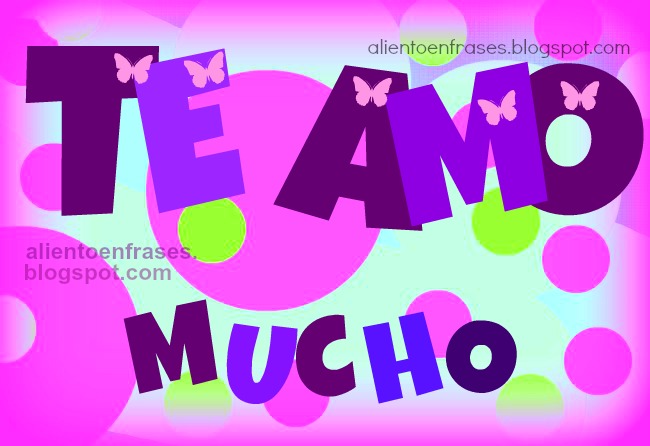 Frases de te amo mucho - Imagui