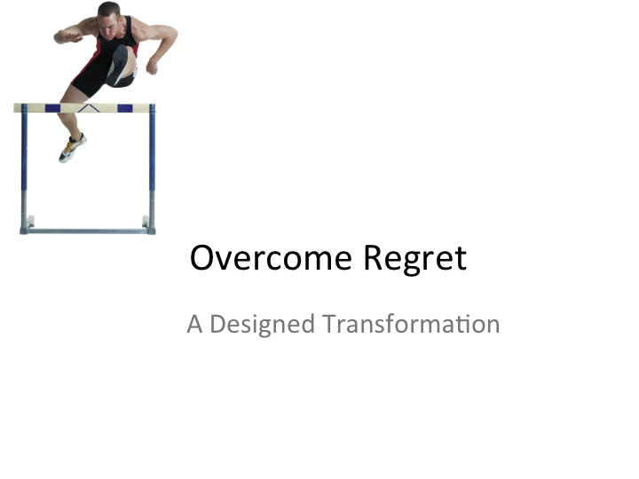 Overcome Regret