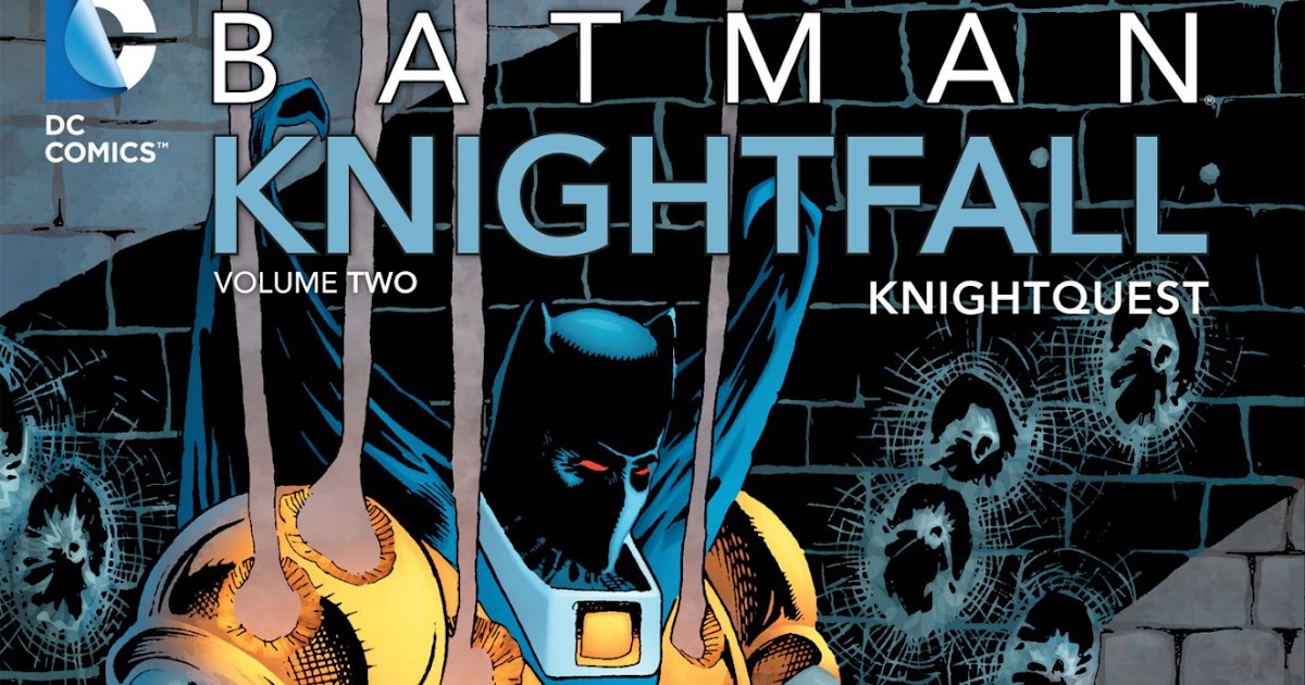 Theaker's Quarterly Fiction: Batman: Knightfall, Vol. 2: Knightquest ...