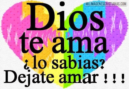 lojeda: Dios te ama