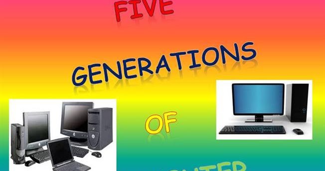 Five Generations of Computer