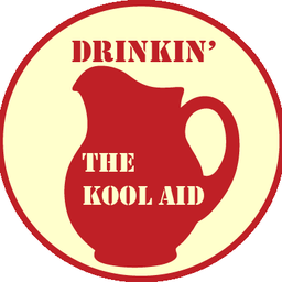Life as I see it: I'LL DRINK THE KOOL AID NOW