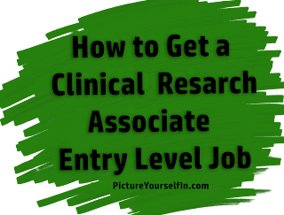 Picture Yourself In Clinical Research Careers: How to Get a CRA Entry ...