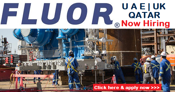 U K | U A E | QATAR | JOBS IN FLUOR