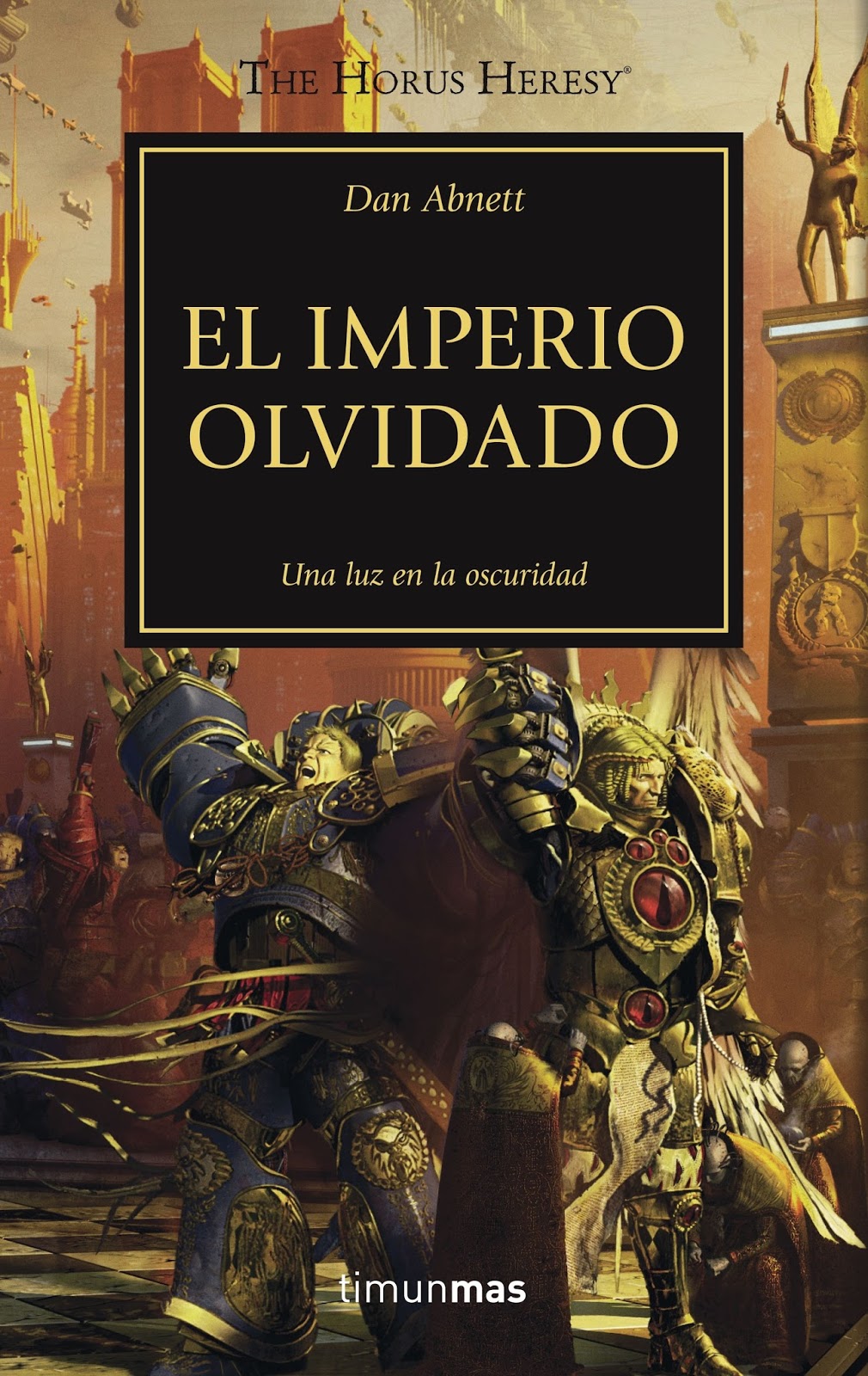 Literatura: Reseña de "The Horus Heresy vol.27 - El Imperio Olvidado ...