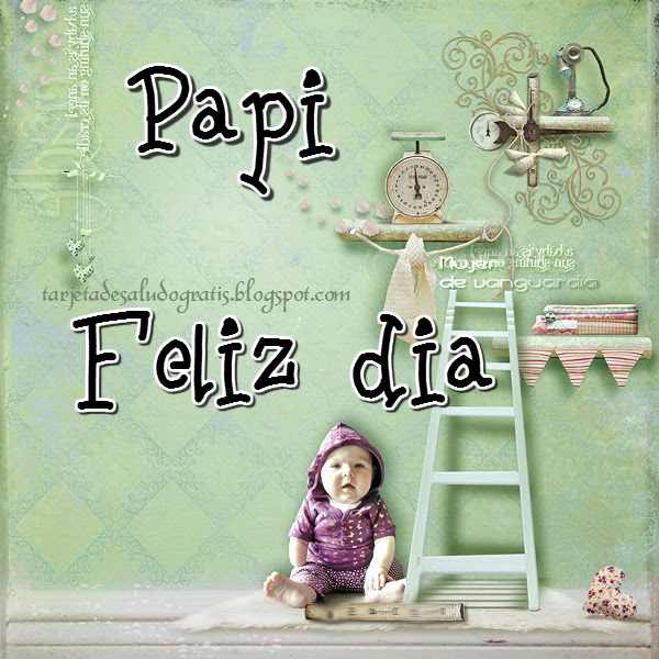 Papi feliz día!