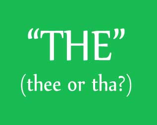 English Refresher: Is it "thee" or "tha"?