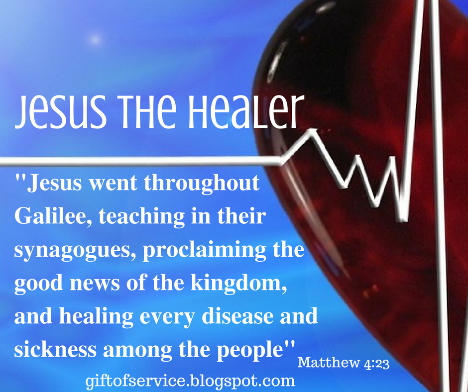 Jesus the Healer: Matthew 4:23 | "THE GIFT OF SERVICE"
