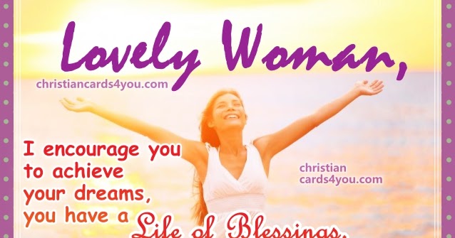 Phrases of encouragement and blessing for a Christian Woman. Happy Day ...