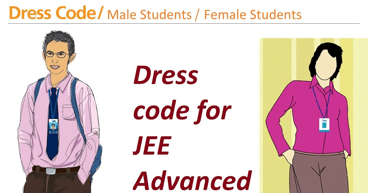Dress code for JEE Advanced aspirants ~ JEE Main/Advanced | NEET | MHT ...