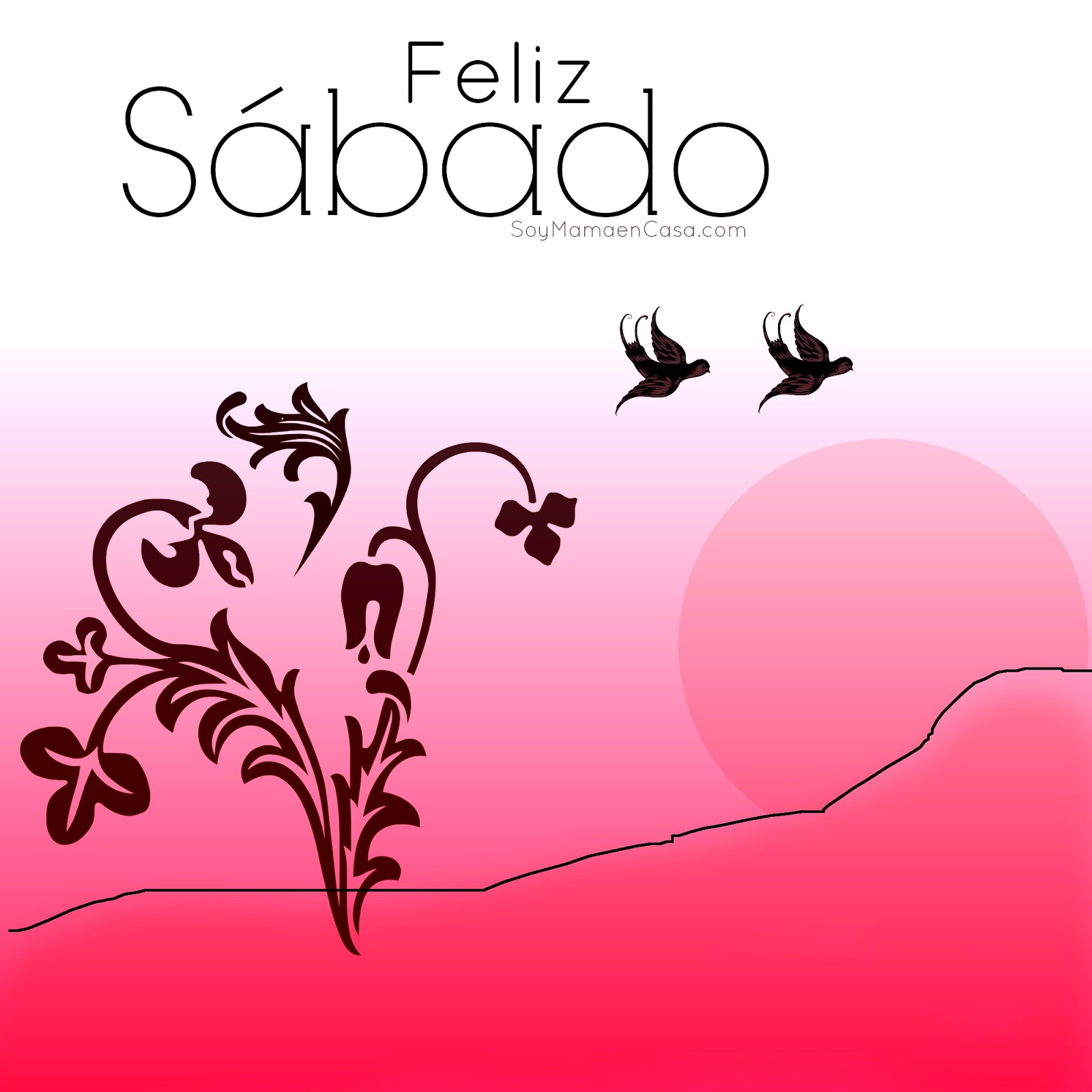 Bellas Tarjetas : Feliz Sábado con Bellos Colores