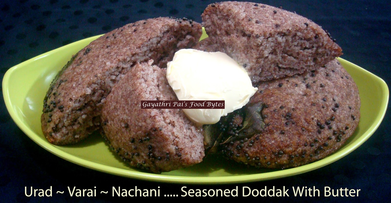 Gayathri Pai's Food Bytes: Urad Dal~Varai~Nachani Seasoned Doddaka.